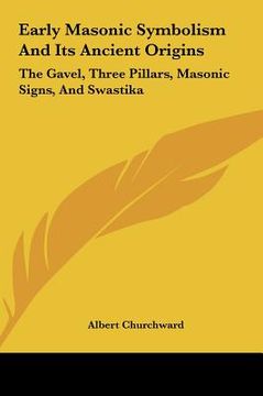 Libro early masonic symbolism and its ancient origins: the gavel, three ...