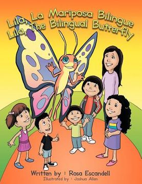 Libro lila, la mariposa bilingue/ lila, the bilingual butterfly: book 1 ...