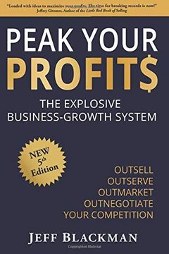 Libro Peak Your Profits: The Explosive Business-Growth System (en Inglés) De Jeff Blackman ...