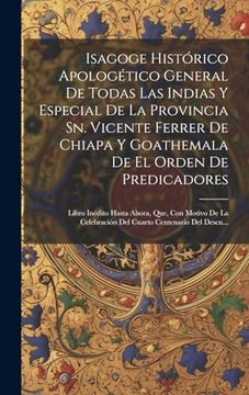 Libro Isagoge Histórico Apologético General de Todas las Indias y ...