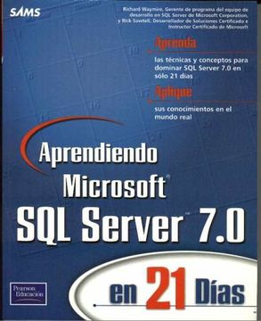 Libro Aprendiendo Microsoft SQL Server 7.0 - En 21 Dias De Rick Sawtell ...