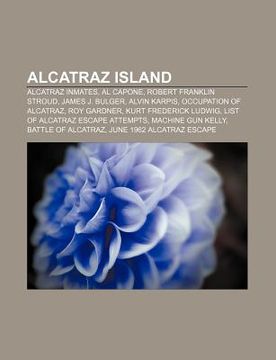 Libro alcatraz island: alcatraz inmates, al capone, robert franklin ...