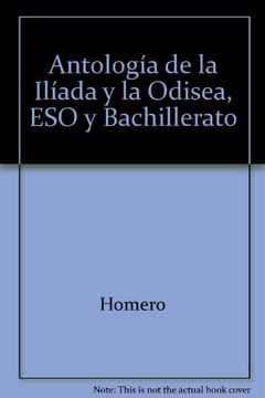 Libro antologia de la iliada y la odisea De Homero (Poeta) - Buscalibre