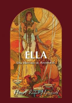 Libro ELLA, Una Historia de Aventuras De Henry Rider Haggard - Buscalibre