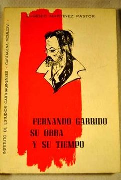Libro Fernando Garrido, Su Obra Y Su Tiempo De Eugenio Martínez Pastor ...
