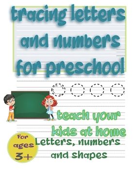 Libro Tracing letters and numbers for preschool, teah your kids letters ...