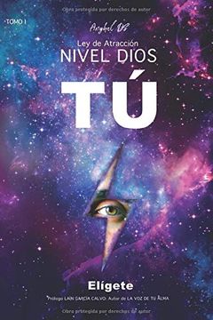 Libro Ley de Atracción Nivel Dios: Tú: Elígete De Ds, Anghel - Buscalibre