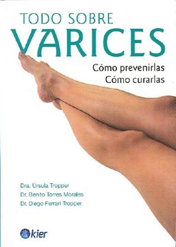 Libro Todo Sobre Varices De Ursula Tropper - Buscalibre