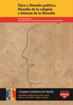 Libro I Congreso Colombiano De Filosofía. Volumen Iii. Ã‰Tica Y Filosofía Política, Filosofía De ...