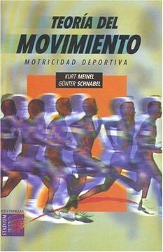 Libro Teoria del Movimiento Motricidad Deportiva De Gunter Meinel Kurt ...