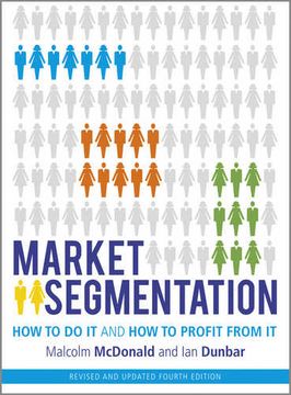 Libro Market Segmentation: How To Do It And How To Profit From It ...
