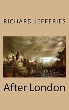 Libro After London De Richard Jefferies - Buscalibre