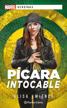 Libro Marvel Heroínas. Pícara intocable De Alisa Kwitney - Buscalibre