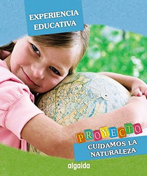 Libro Experiencia Educativa. Proyecto Educación Infantil Cuidamos La ...