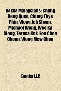 Libro hakka malaysians: chung keng quee, chung thye phin, wong jeh ...