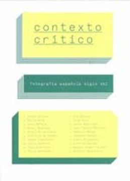 Libro Contexto crítico. Fotografía española siglo XXI De Varios Autores - Buscalibre