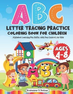 Libro ABC Letter Tracing Practice Coloring Book for Children Ages 4 - 8 ...