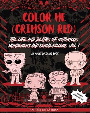 Libro Color Me (Crimson Red): the Life and Deaths of Notorious ...
