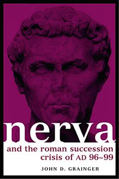 Libro Nerva and the Roman Succession Crisis of ad 96-99 (Roman Imperial ...