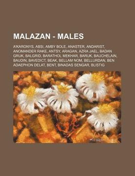 Libro malazan - males: a'karonys, absi, amby bole, anaster, andarist ...