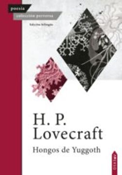 Libro Hongos de Yuggoth De H. P. Lovecraft - Buscalibre