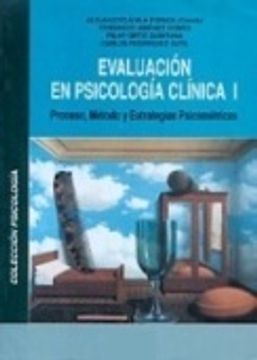 Libro evaluacion en psicologia clinica (i) proceso,metodo y estrategias psicometricas De a ...