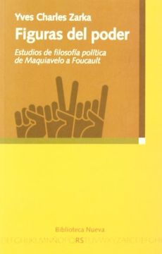 Libro Figuras del Poder: Estudios de Filosofía Política de Maquiavelo a ...