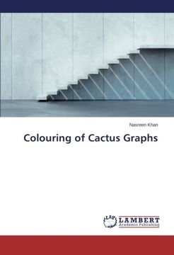 Libro Colouring of Cactus Graphs, Nasreen Khan, ISBN 9783659429958. Comprar en Buscalibre