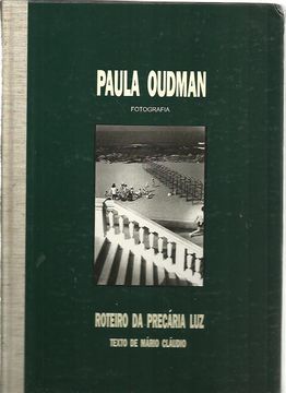 Libro Paula Oudman. Roteiro da Precaria Luz. De Claudio, Mário ...
