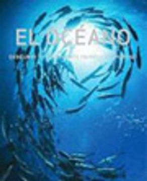 Libro Océano, El. Descubre El Fascinante Mundo Submarino De Daniel ...