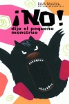 Libro no! dijo el pequeno monstruo / no! says the little monster De ...