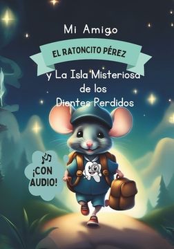 Libro Mi amigo el Ratoncito Pérez y La Isla Misteriosa de los Dientes ...