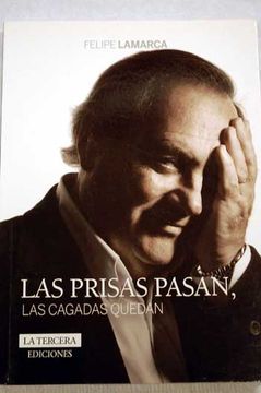 Libro las prisas pasan, las cagadas quedan De felipe lamarca ...