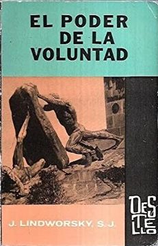 Libro El Poder de la Voluntad De J Lindworsky - Buscalibre México
