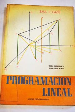 Libro Programación lineal: métodos y aplicaciones De Gass, Saul I ...