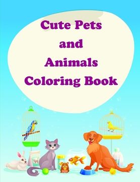 Libro Cute Pets and Animals Coloring Book: The Coloring Pages for Easy ...