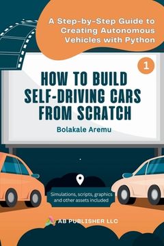 Libro How to Build Self-Driving Cars From Scratch, Part 1: A Step-by ...