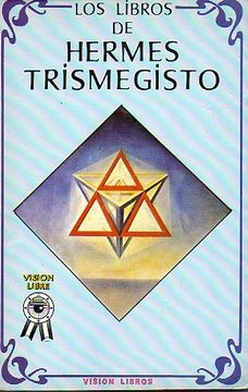 Libro los libros de hermes trimegisto. introducción de... De louis (ed ...