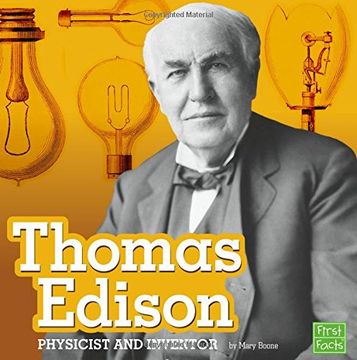 Libro Thomas Edison: Physicist and Inventor (First Facts) De Mary Boone - Buscalibre