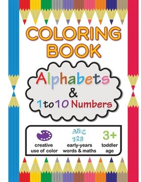 Libro Coloring Book / Alphabets & 1 to 10 Numbers: Letters and numbers ...