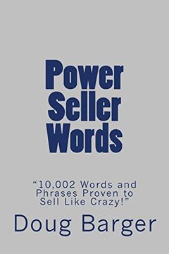 Libro Power Seller Words: "10,002 Words and Phrases Proven to Sell Like ...