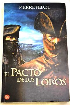 Libro El Pacto De Los Lobos: Según El Argumento Original Y Diálogos De ...