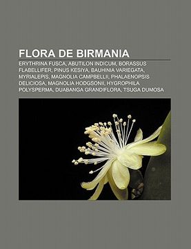Libro flora de birmania: erythrina fusca, abutilon indicum, borassus ...