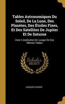 Libro Tables Astronomiques du Soleil, de la Lune, des Planètes, des ...