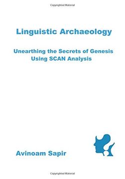 Libro Linguistic Archaeology: Unearthing the Secrets of Genesis Using ...