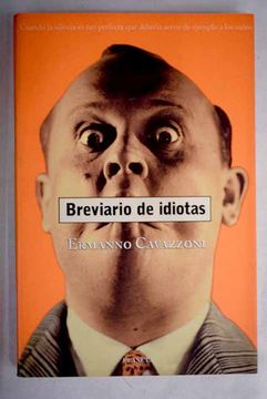 Libro Breviario de idiotas: cuando la idiocia es tan perfecta que ...