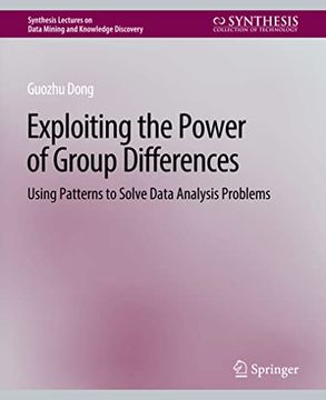 Libro Exploiting the Power of Group Differences: Using Patterns to ...