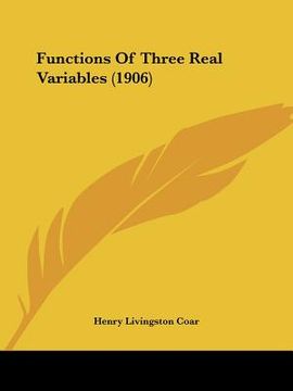 Libro functions of three real variables (1906) (en Inglés) De coar ...