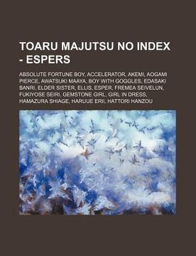 Libro toaru majutsu no index - espers: absolute fortune boy ...