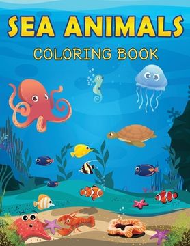 Libro Sea Animals Coloring Book: Sea Life Coloring book for kids ...